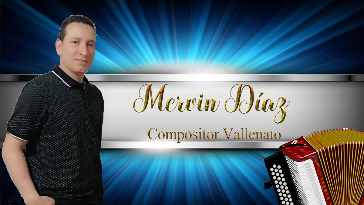 Biografía Artística Compositor Mervin Díaz – Estampas Vallenatas